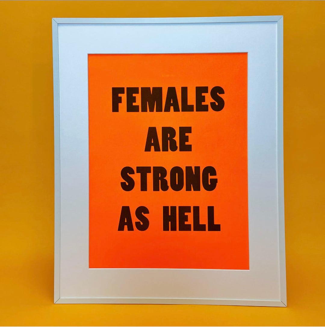 A3 'females Are Strong as Hell' Unbreakable Kimmy Schmidt Quote / NEON ...