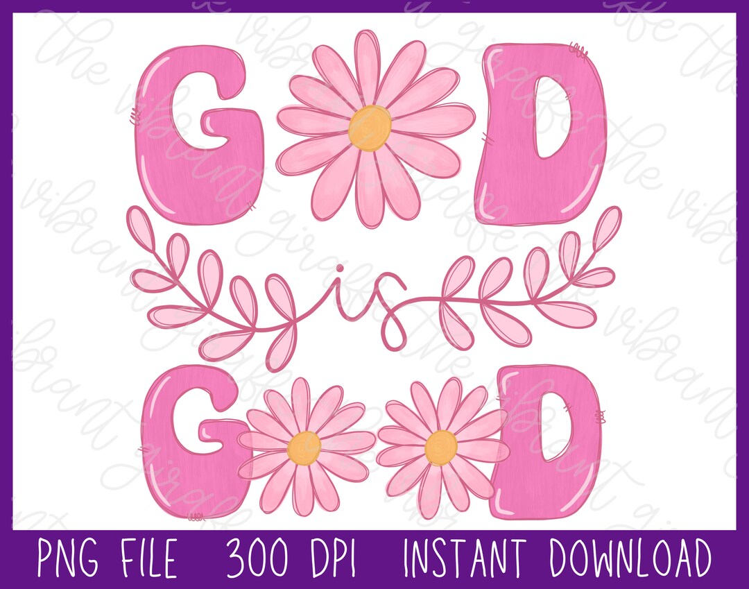 God is Good PNG, Christian PNG, Religious Sublimation Design, Bible ...