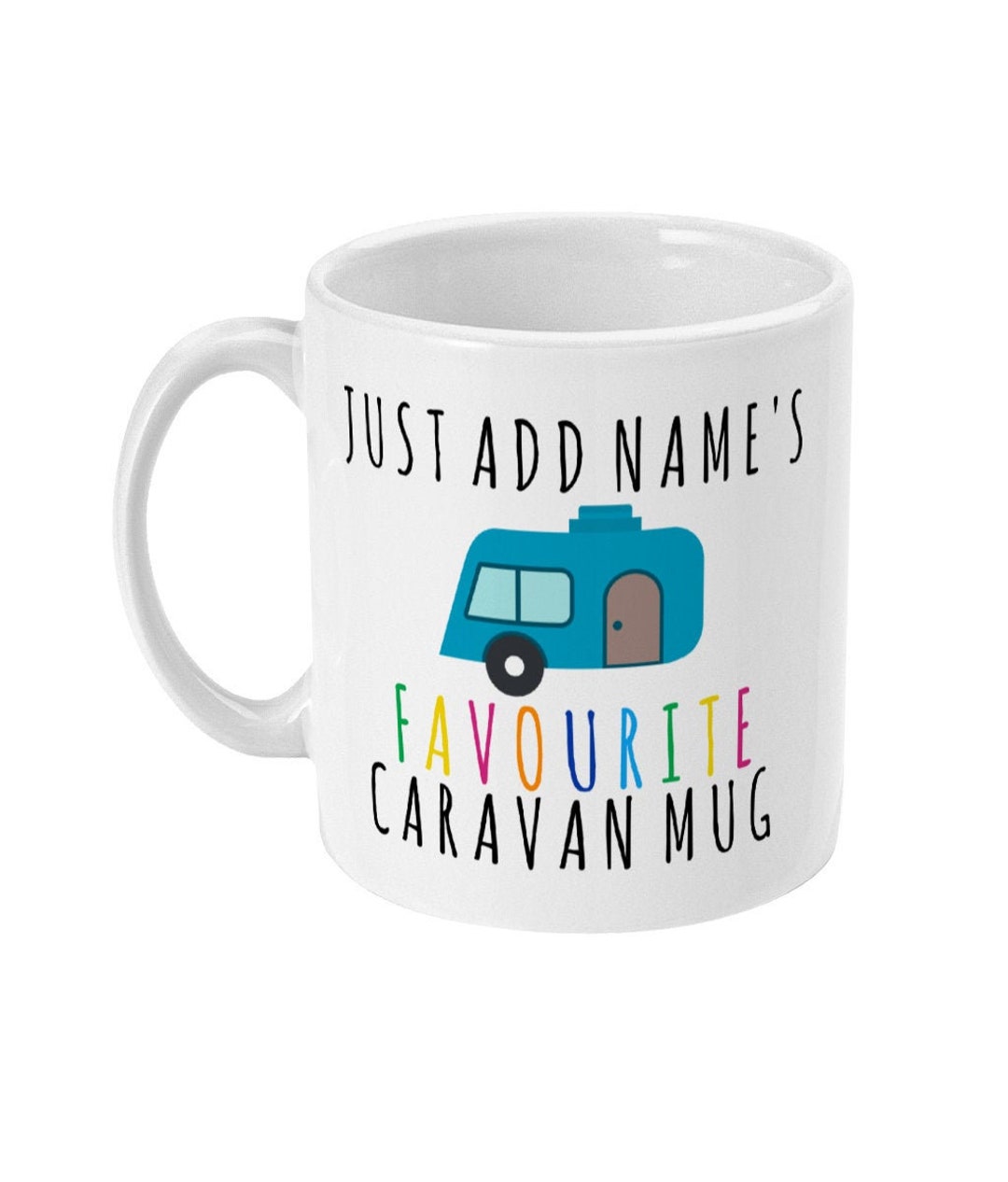 Caravan Gift, Personalised Favourite Caravan Mug, Funny Caravan Owners ...