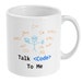 Computer Programmer Coffee Mug - Talk Code to Me - Coder Gift - Coding - Nerd - Geek - Funny ...