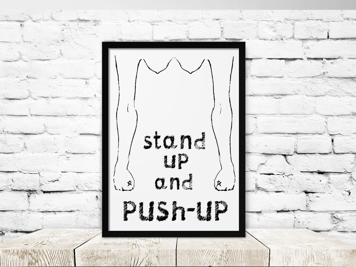 Motivational Quote Printable Wall Art Stand up and Push-up - Etsy