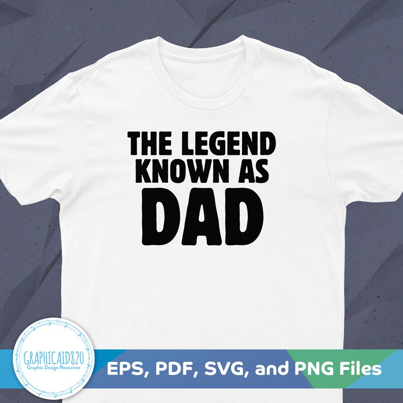 The Legend Known as Dad SVG | Best Dad Svg | Father's Day Gift Vector ...