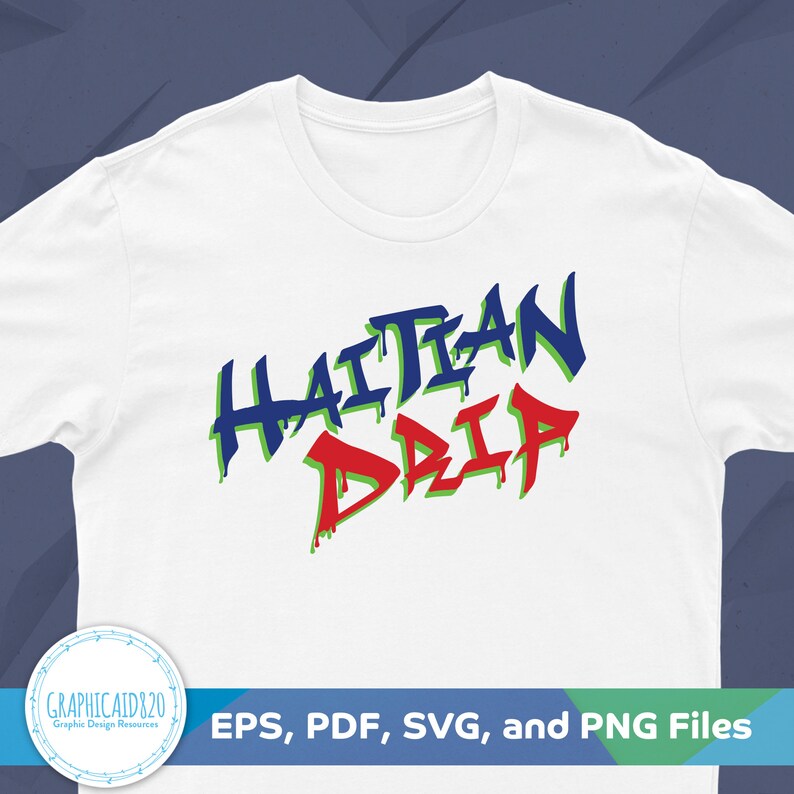 Haitian Drip SVG | Haiti Design | Haitian American Vector File ...