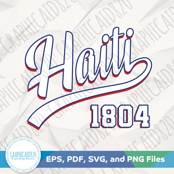 Haiti 1804 SVG Haiti Design Haitian American Vector File - Etsy
