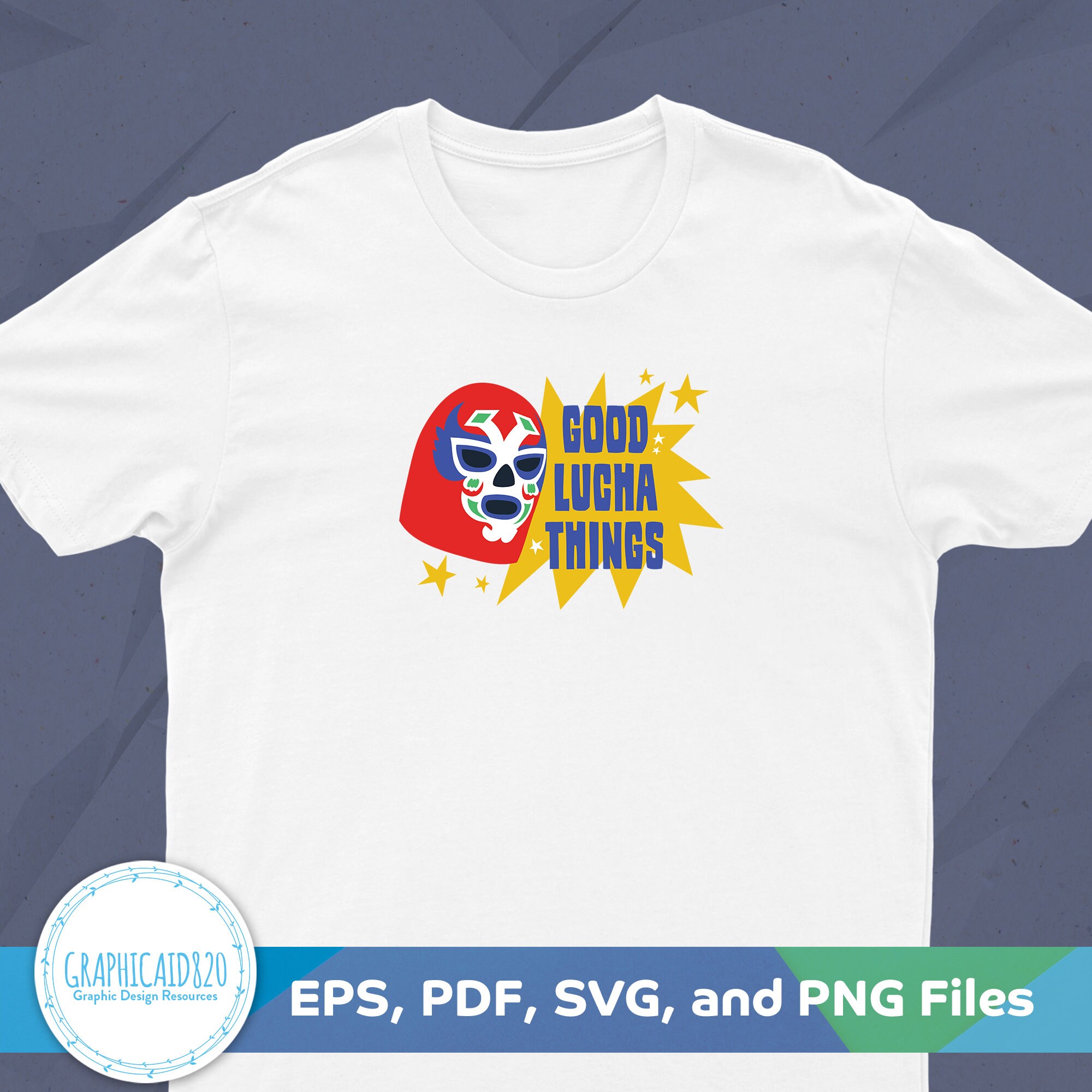 Good Lucha Things SVG | Luchador Lucha Libre SVG Vector File ...