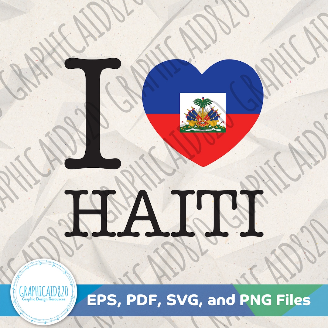 I Love Haiti SVG | Haiti Design | Haitian American Vector File ...