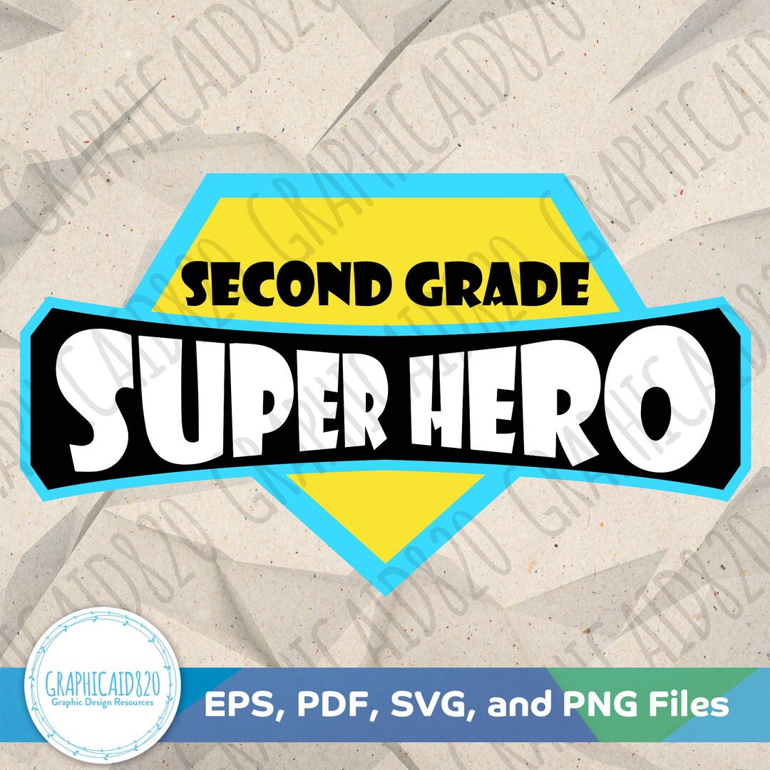 Second Grade Super Hero SVG | First Day of School Vector File | 2nd ...