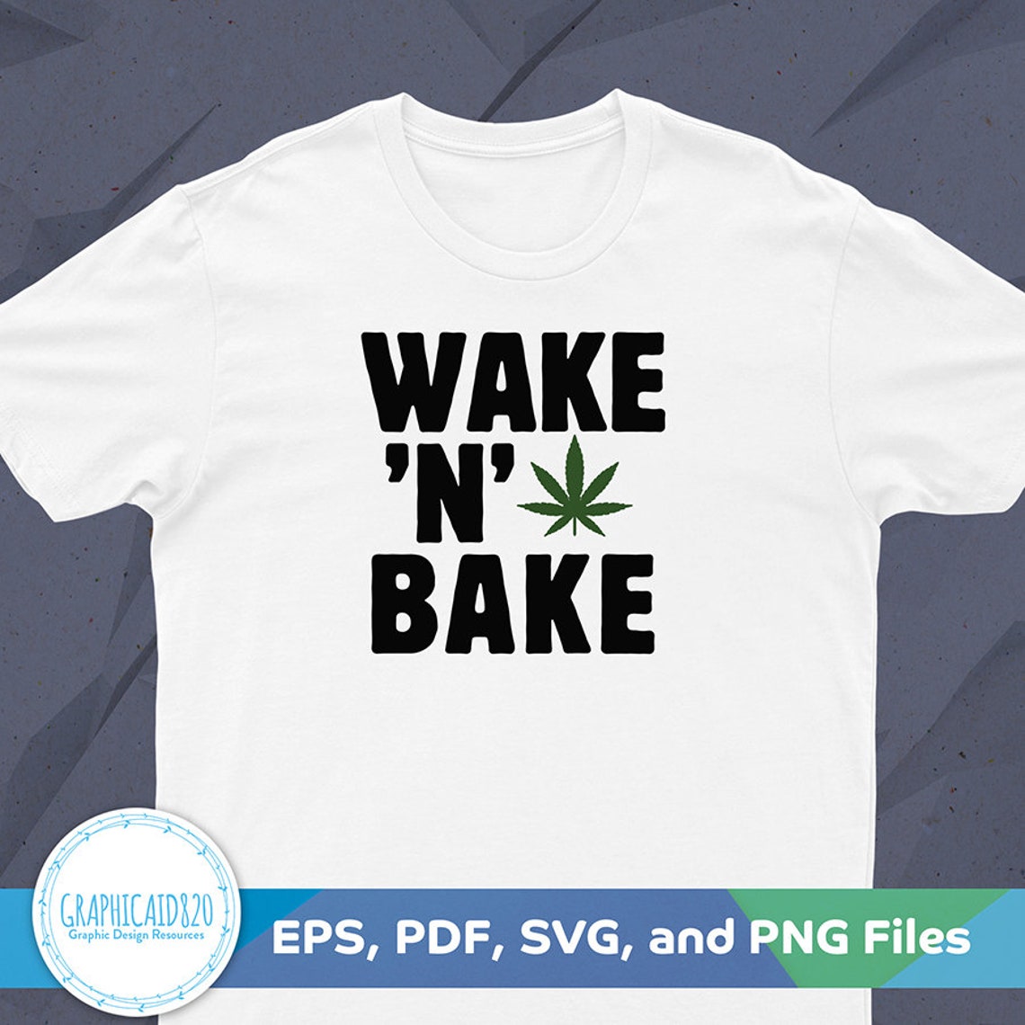 Wake N Bake SVG Marijuana SVG Design Cannabis Vector File 420 Weed Pot ...