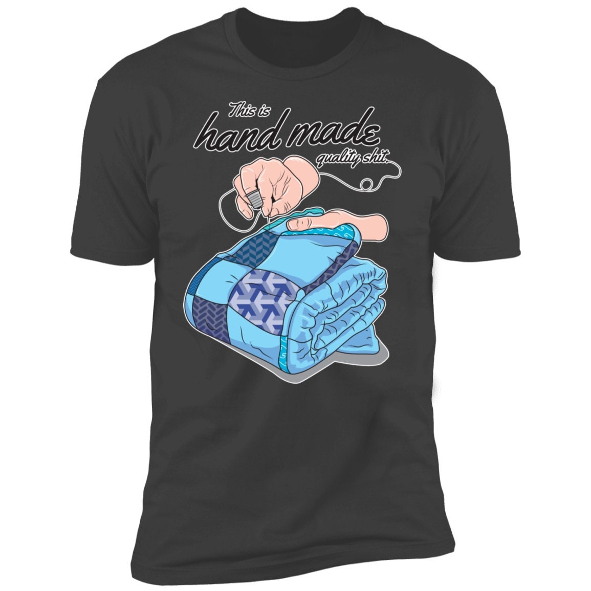 Funny Quilting Meme This is Hand Made Quality Shit T-Shirt | Etsy