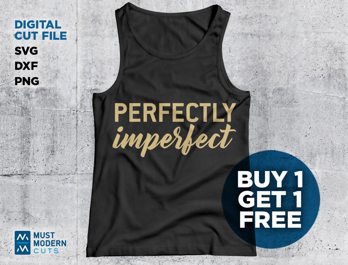 Perfectly Imperfect SVG DXF PNG Cut File Printable | Etsy