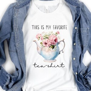 Favorite Tea Shirt, Teapot Shirt, Tea Time Shirt, Morning Time Shirt ...