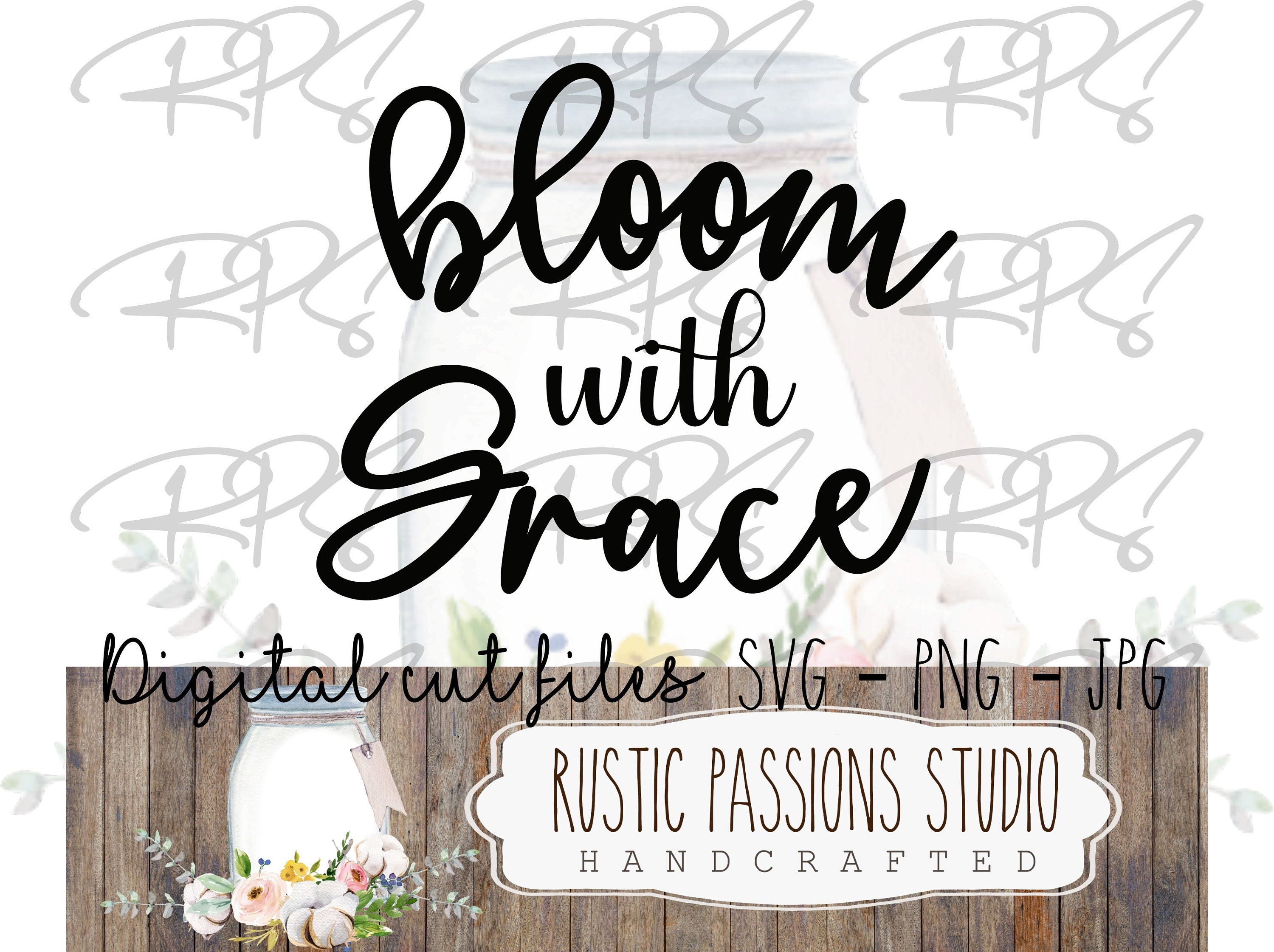Bloom With Grace DIGITAL DOWNLOAD SVG Jpg Png Svg | Etsy