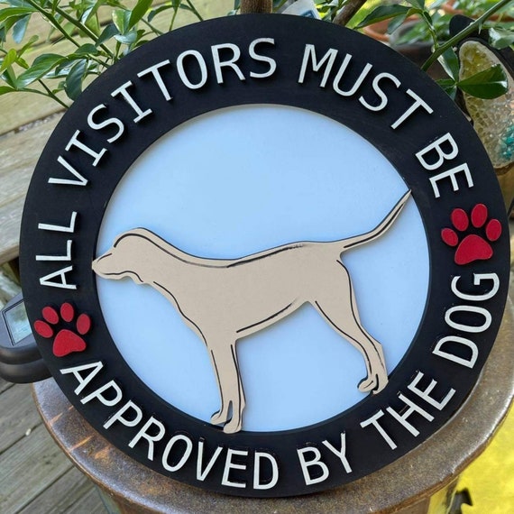All visitors must be approved by the dog sign digital file | Etsy