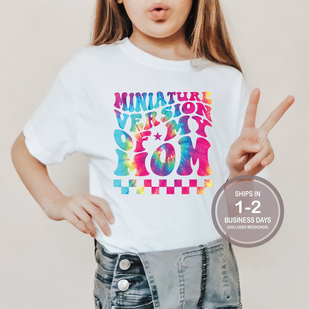 Miniature Version of My Mom Tie Dye Shirt, Mama's Little Bestie Shirt ...