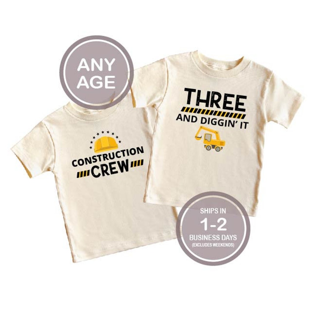 Three and Diggin It, Construction Crew, Excavator Kids Birthday Shirt ...