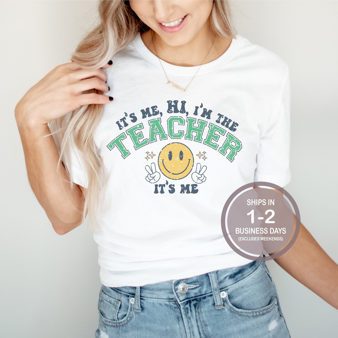 Hi I'm the Teacher It's Me Shirt, Back to School Teacher Shirt, Funny ...