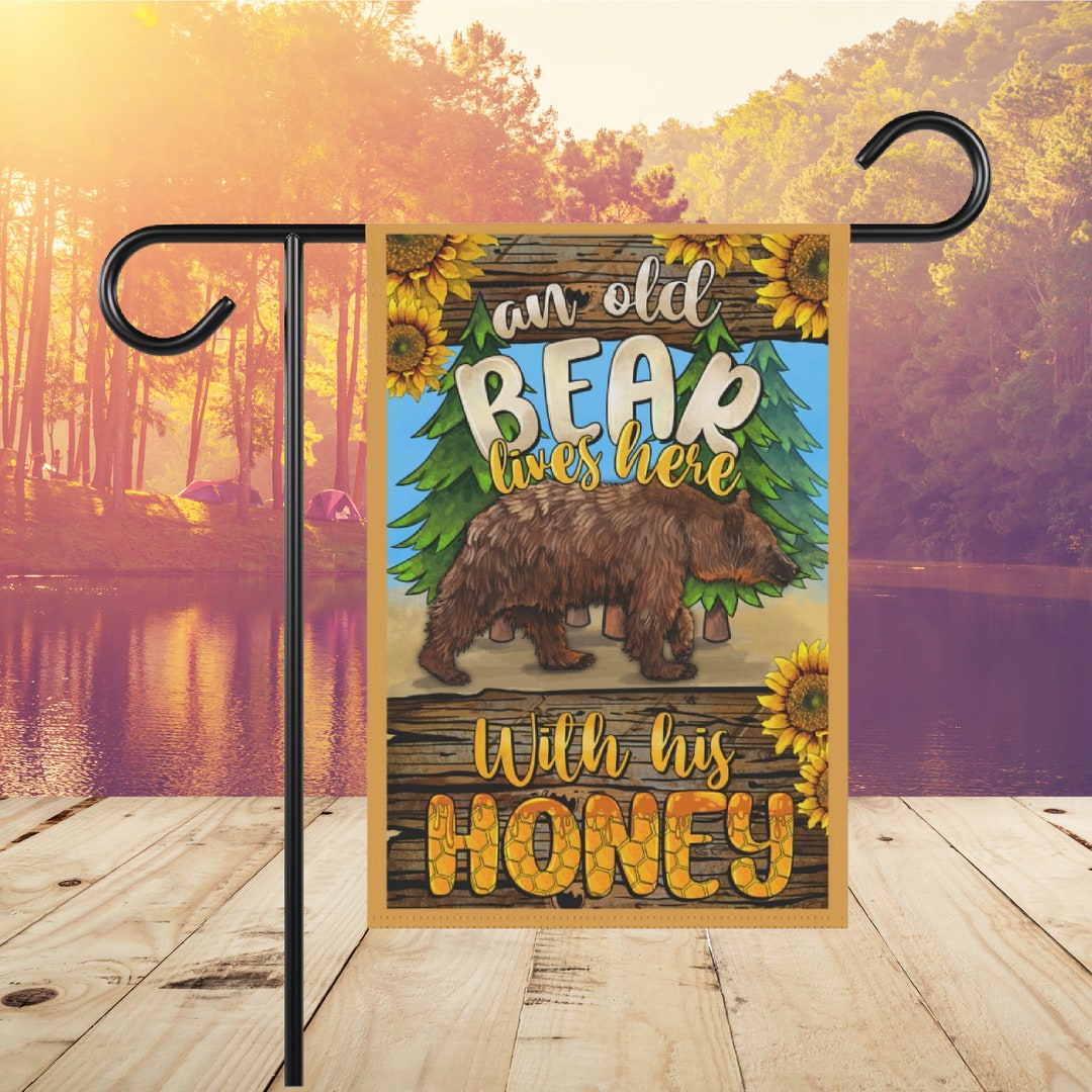 An Old Bear Lives Here With His Honey Flag, Campsite Flag, Garden Flags ...