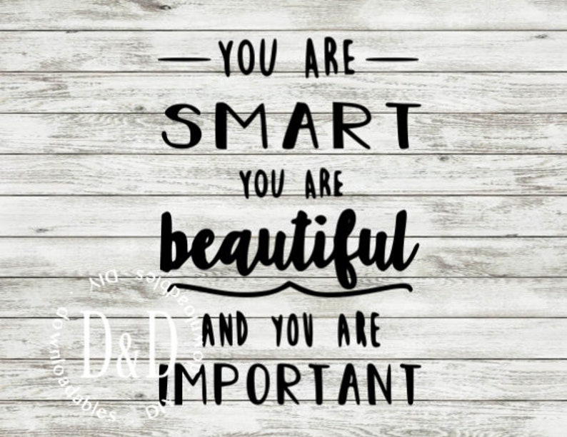 You Are Beautiful, You Are Smart, You Are Important Svg, Cut File ...