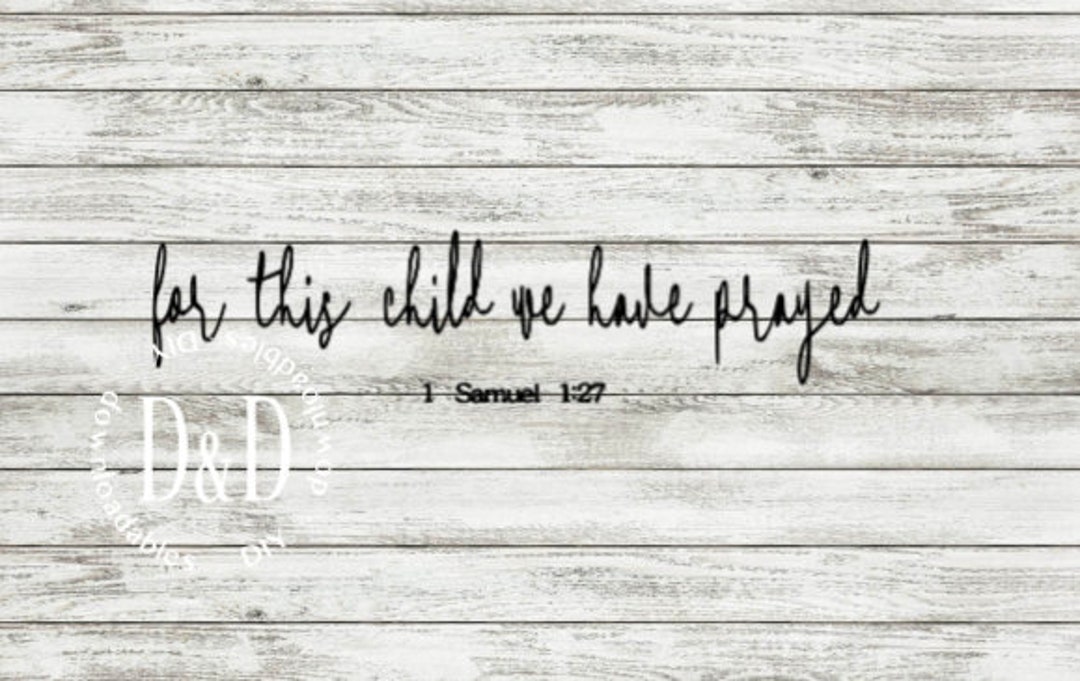 For This Child We Have Prayed Svg, Samuel 1:27 Svg, Bible Verse Svg ...