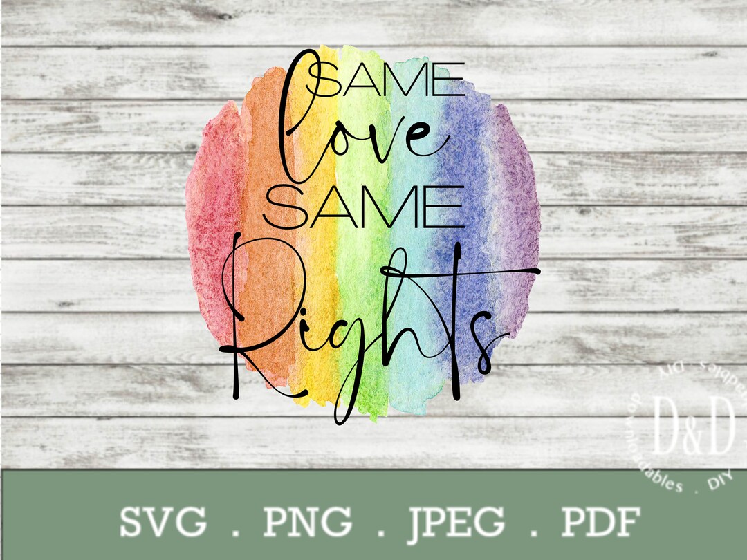 Pride Svg | Lgbtq+ Same Love Same Rights Svg Print Cut Design File ...