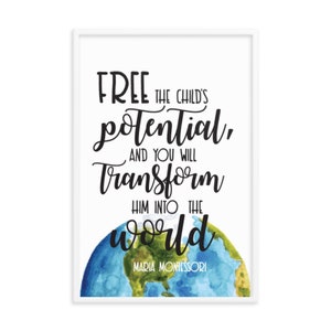 Free the Child's Potential and You Will Transform Him Into the World ...