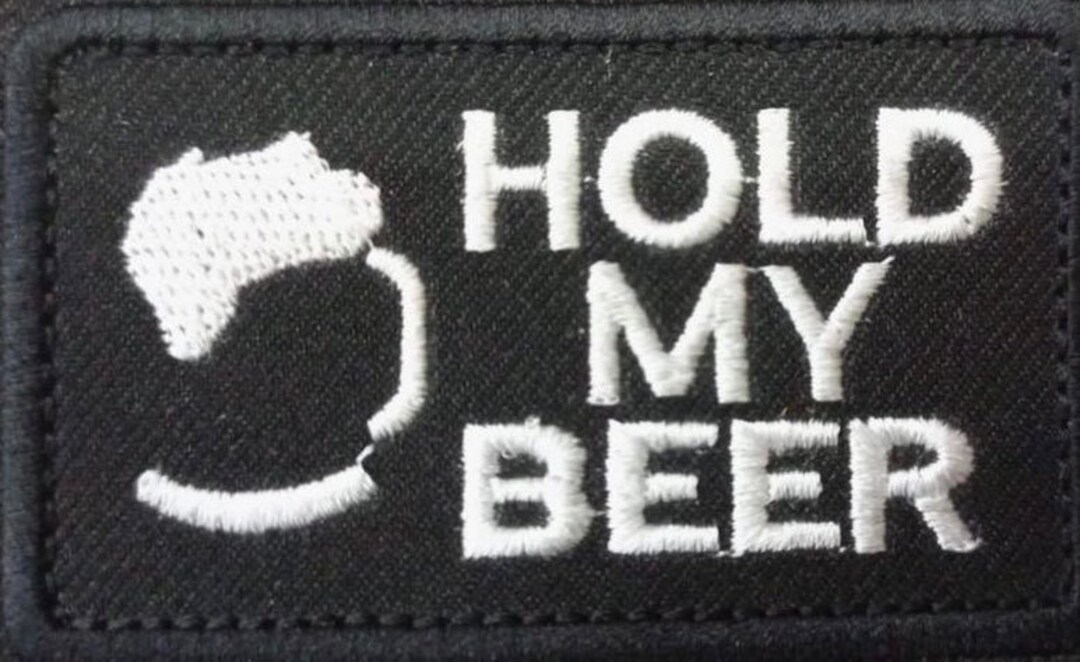 Tactical Patch - Hold My Beer - Etsy