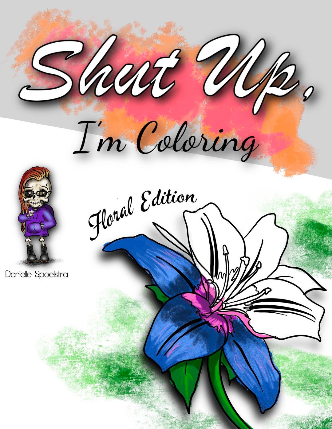 Shut Up, I'm Coloring Floral Edition - Etsy