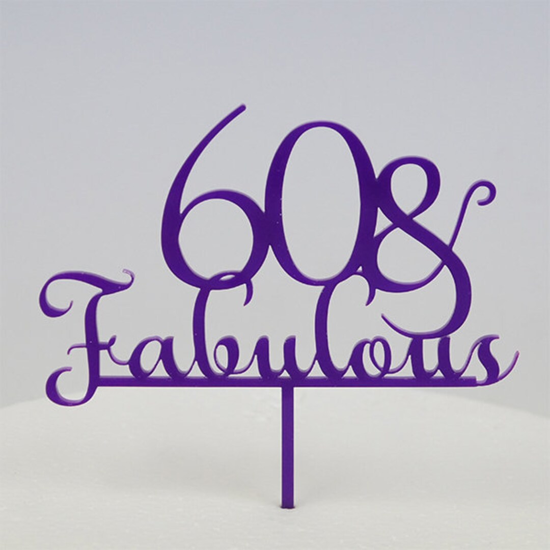60 & Fabulous - Birthday Acrylic Cake Topper - Etsy
