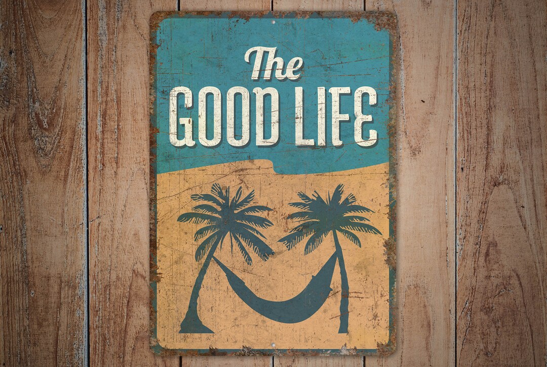 The Good Life Sign - Beach Sign - Beach Sign - Beach House Sign ...