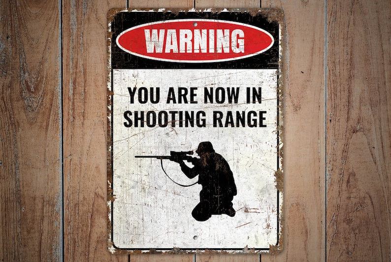 You're at Shooting Range - Warning Sign - Caution Sign - Shooting Range ...