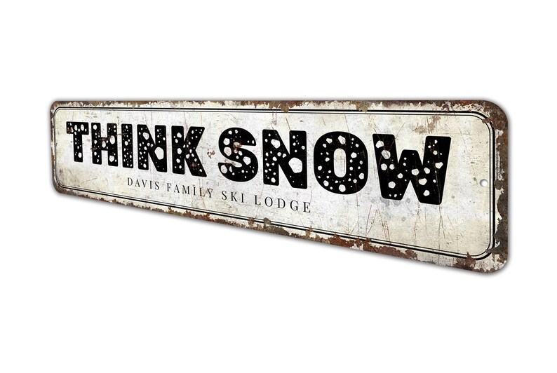 Think Snow Sign - Ski Lodge Sign - Family Ski Lodge - Skiing Sign - Ski ...
