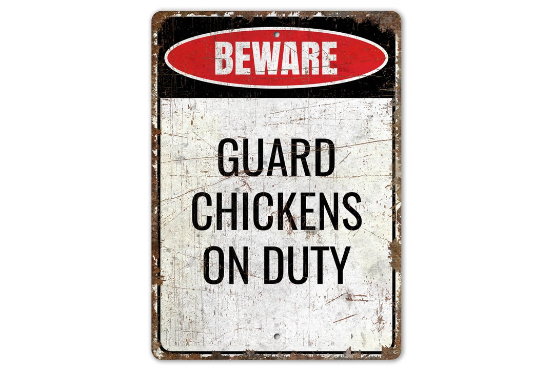 Guard Chickens - Warning Sign - Guard Chickens Sign - Guard Chickens on ...
