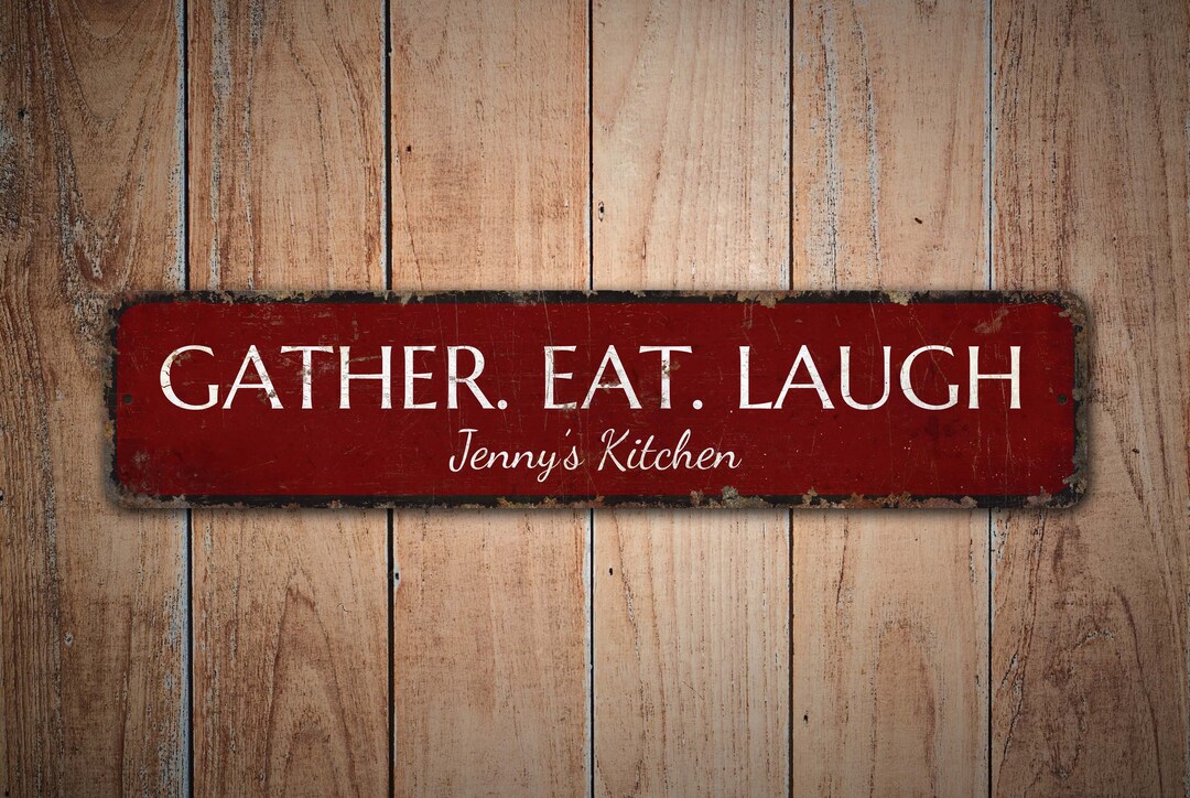 Gather Eat Laugh - Eat Gather Laugh - Custom Eat Gather - Kitchen ...