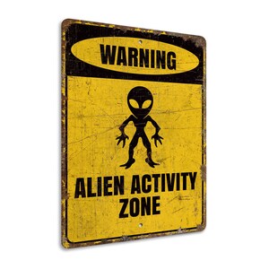 Alien Activity Zone - Warning Sign - Alien Zone Sign - Funny Sign ...