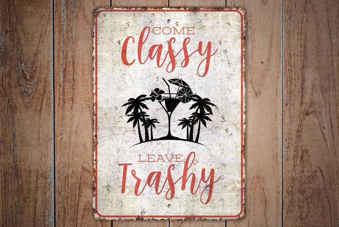 Come Classy Sign Beach Sign Beach House Sign Beach House Decor Beach ...