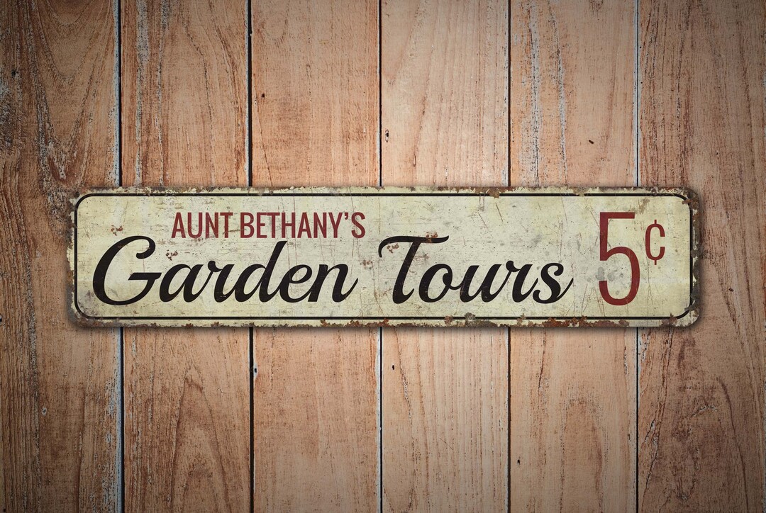 Garden Tours - Garden Tours 5 Cent - Garden Decor - Garden Tours Sign ...