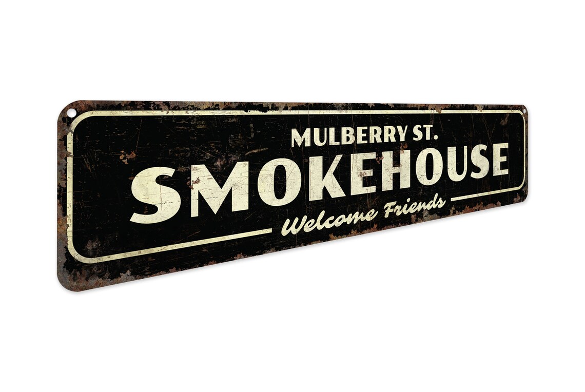 Smokehouse Sign - Smokehouse Welcome - Welcome Friends Sign - Vintage ...