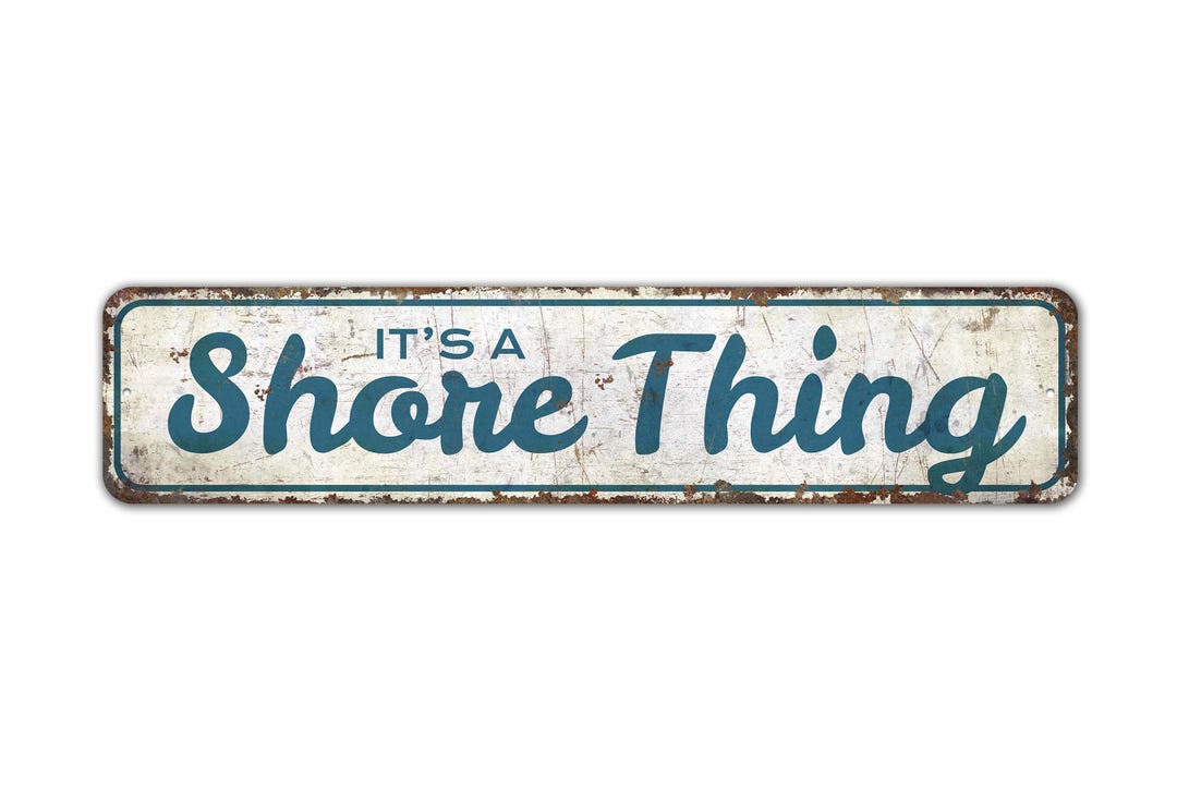 It's a Shore Thing - Shore Thing Sign - Beach House Sign - Beach Sign ...