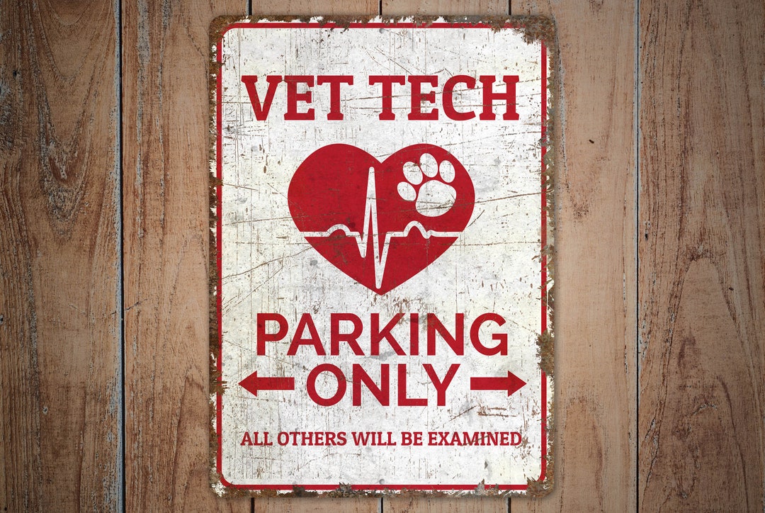 Vet Tech Parking Vet Tech Parking Sign Vet Tech Parking Only Parking ...