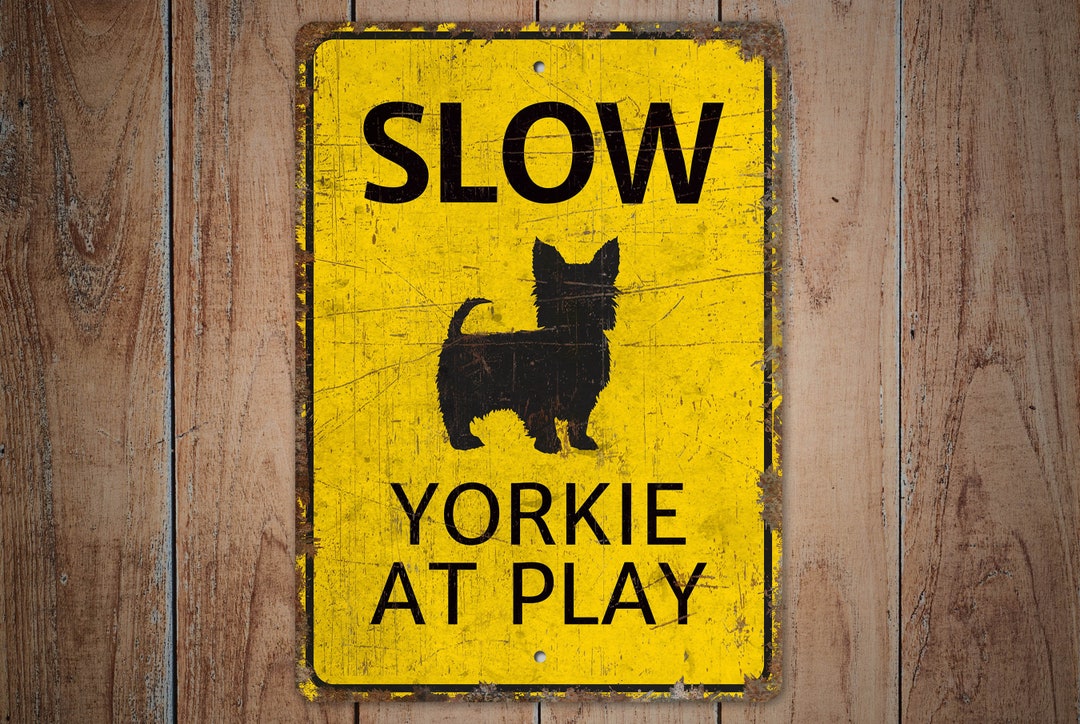Slow Dog at Play - Dog Lovers - Yorkie Sign - Dog Lovers Sign - Dog ...