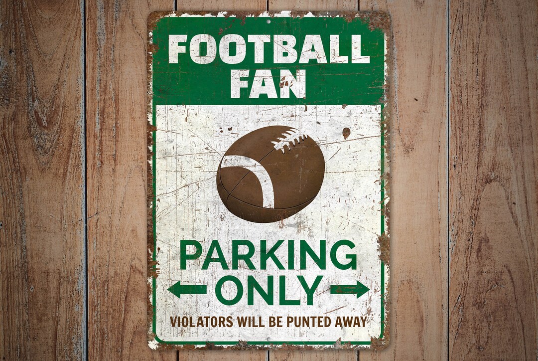 Football Fan Sign - Football Fan Parking - Football Fan Only - Football ...