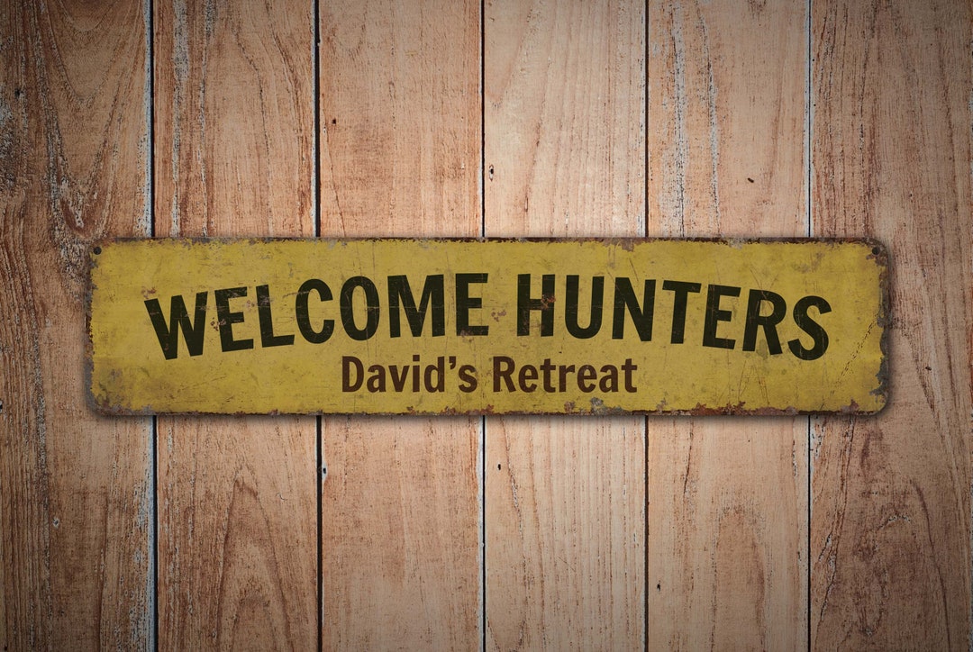 Welcome Hunters - Welcome Hunters Sign - Hunting Lodge - Hunting Sign ...