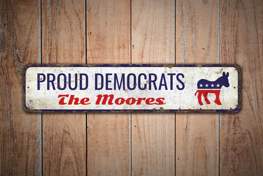 Proud Democrats - Proud Democrats Sign - Proud Democrats Decor ...