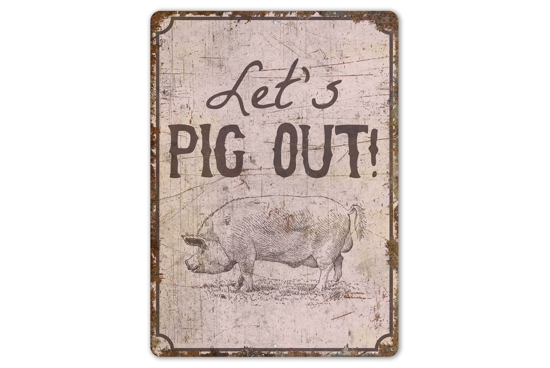 Let's Pig Out - Let's Pig Out Sign - Pig Out Decor - Pig Out Sign ...