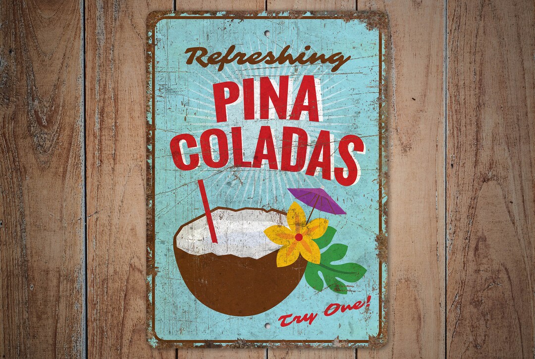 Refreshing Pina Coladas - Pina Coladas Sign - Beer Bar Decor - Beer Bar ...