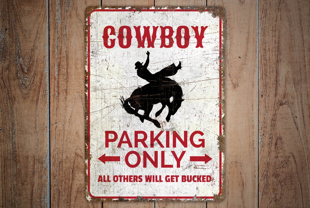 Cowboy Parking - Cowboy Parking Sign - Cowboy Parking Only - Parking ...