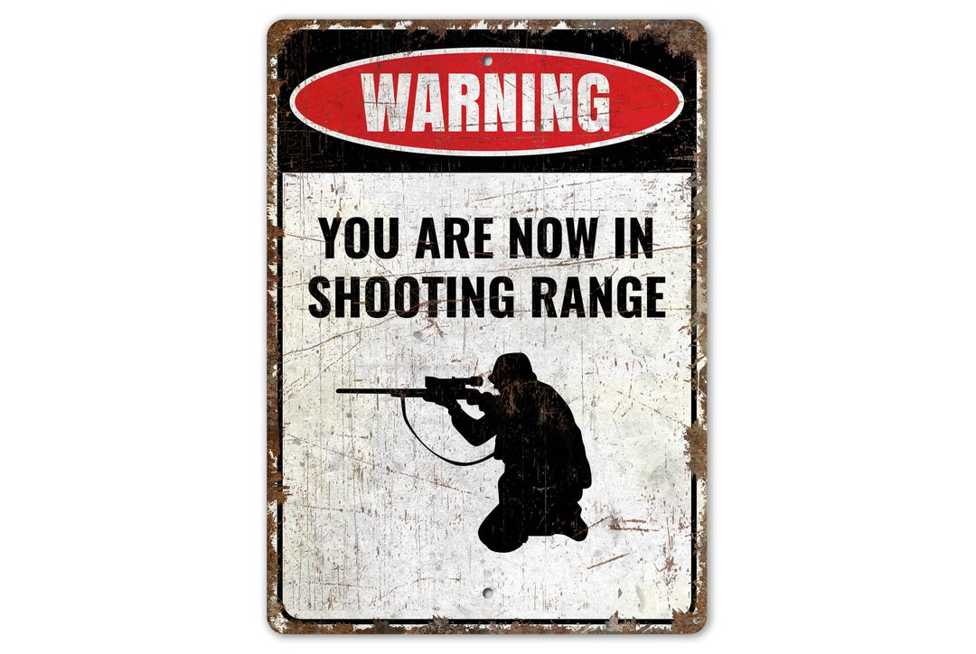 You're at Shooting Range - Warning Sign - Caution Sign - Shooting Range ...