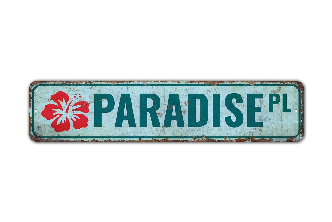 Paradise Place - Paradise Sign - Your Paradise Sign - Beach House ...