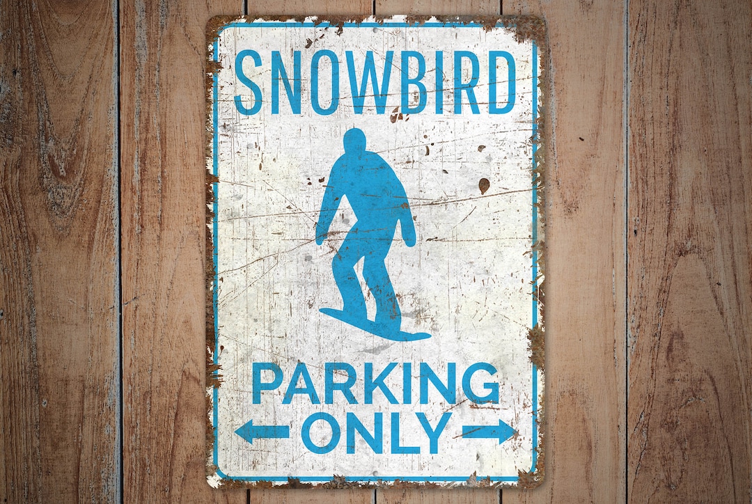Snowbird Parking Sign - Snowbird Parking - Snowbird Parking Only ...