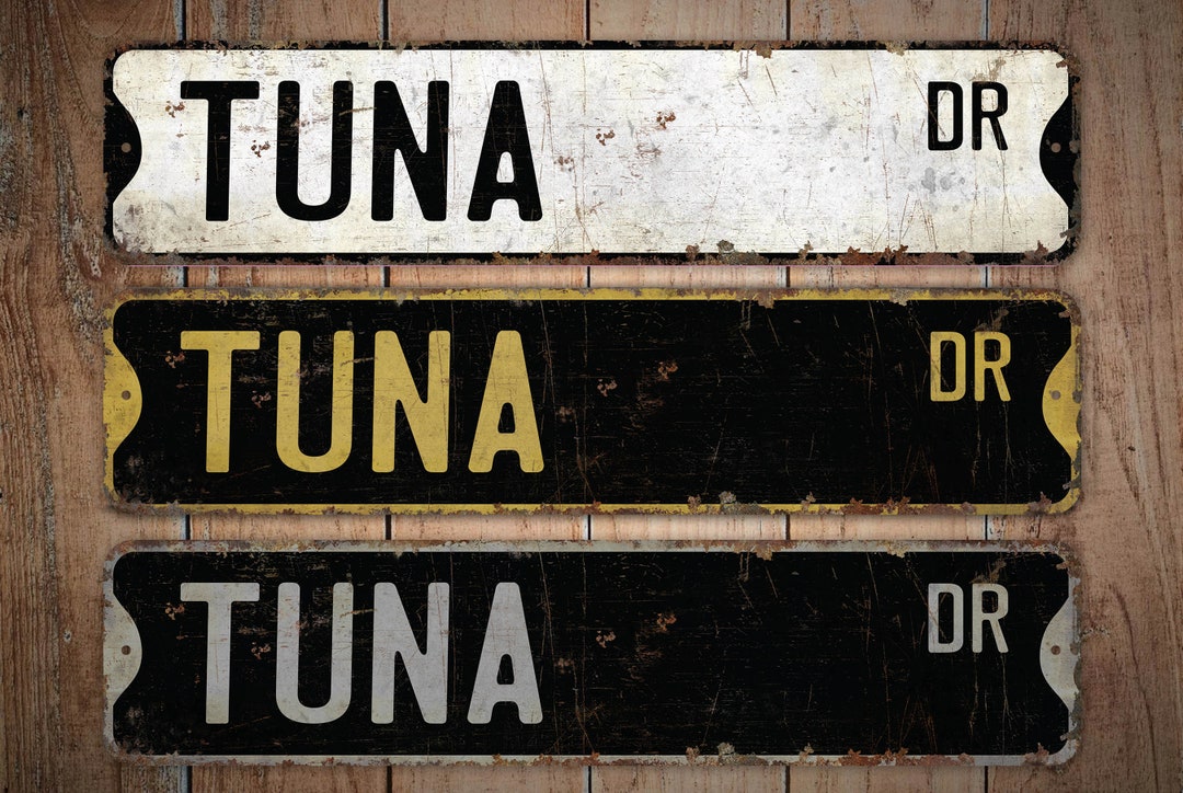 Tuna - Tuna Sign - Tuna Decor - Tuna Lover Gift - Custom Street Sign ...